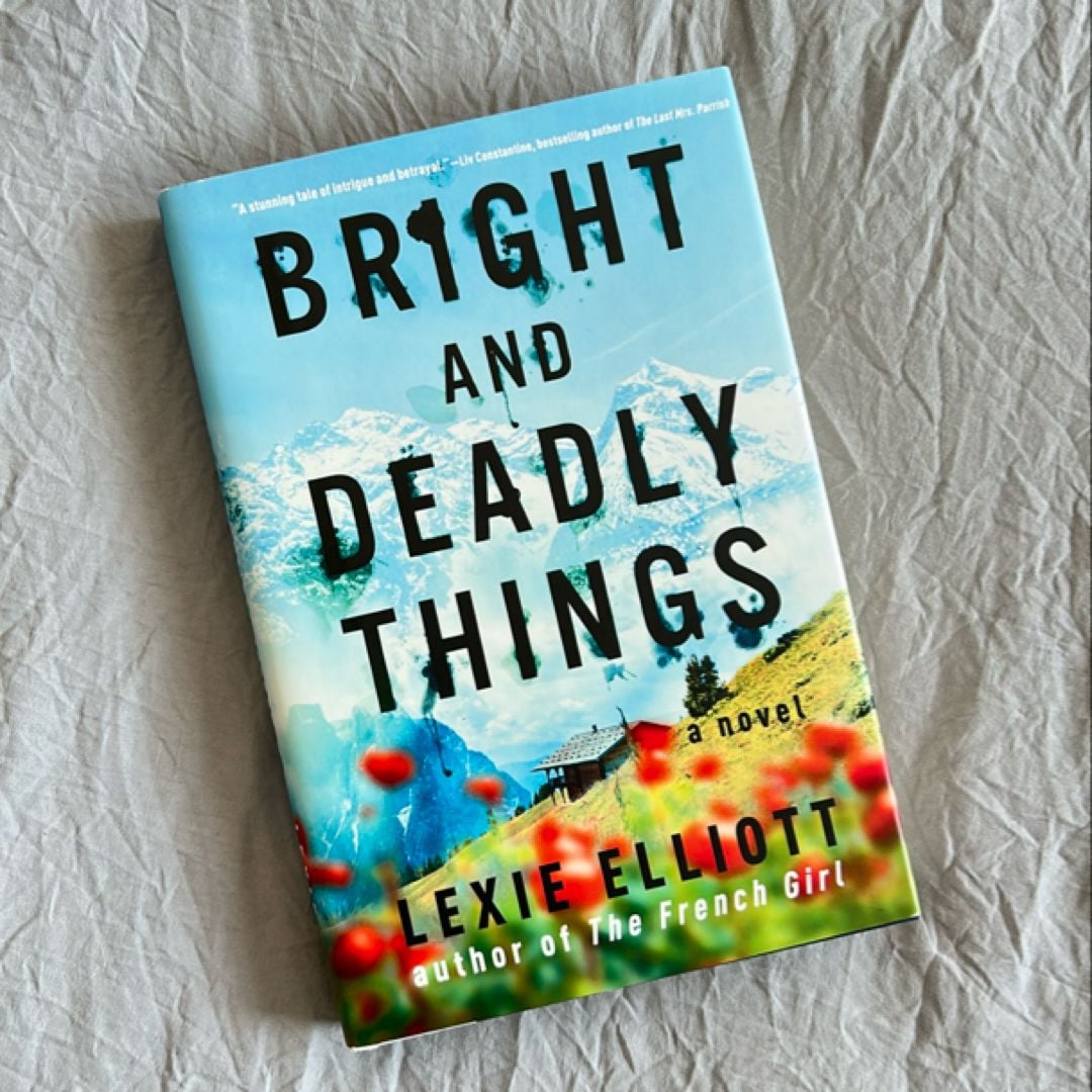 Bright and Deadly Things by Lexie Elliott, Hardcover | Pangobooks