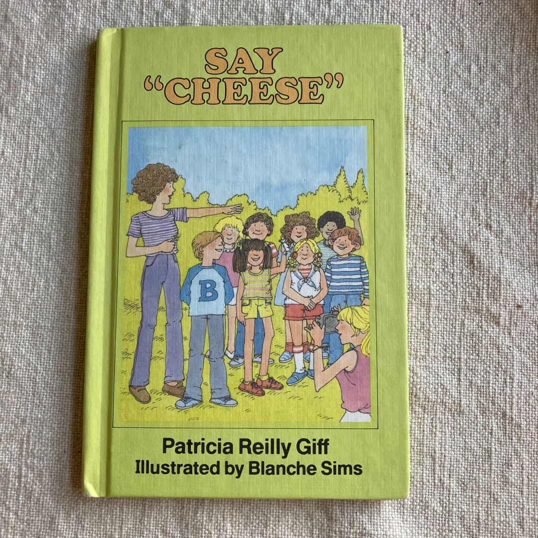 Say Cheese by Patricia Reilly Giff