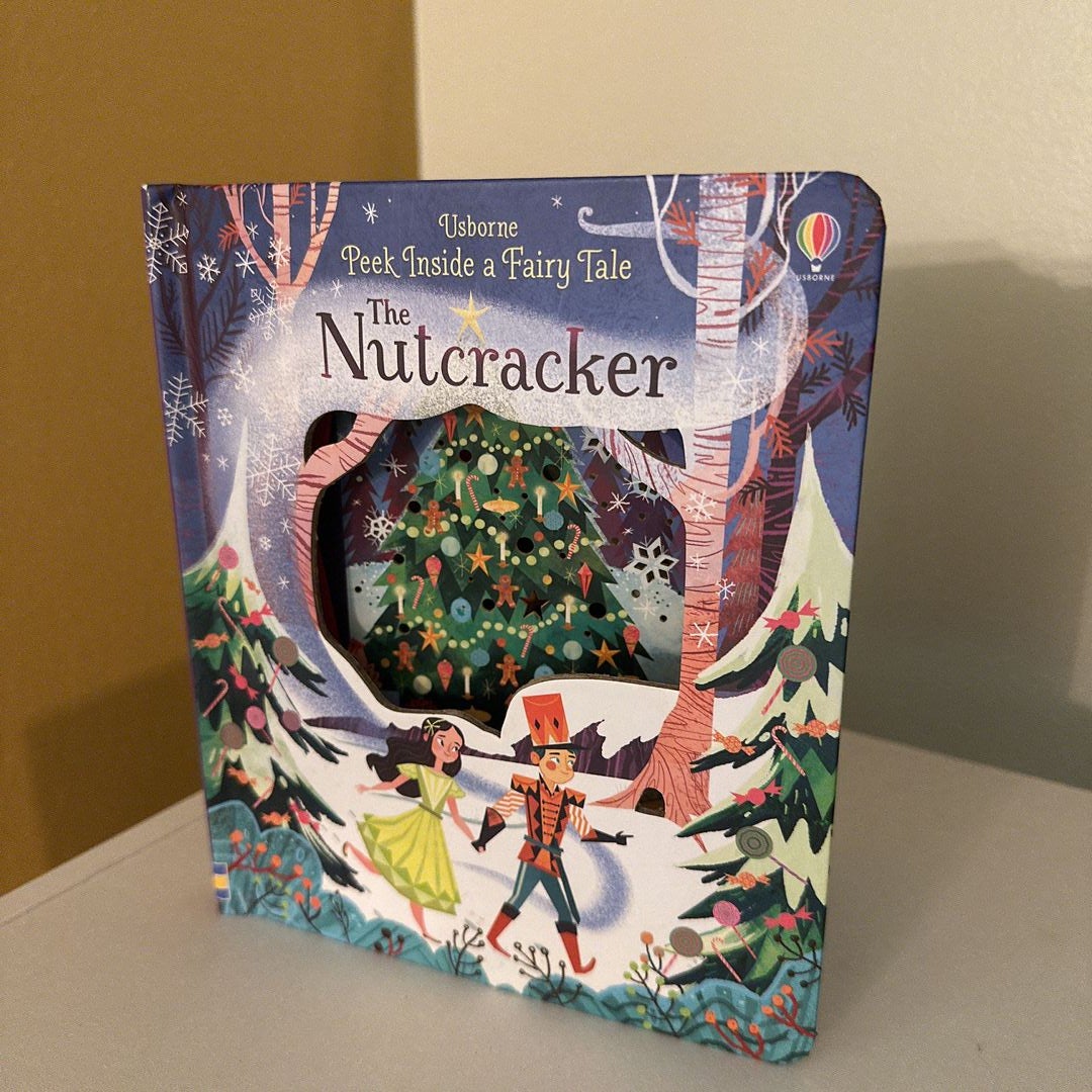 Peek Inside a Fairy Tale - the Nutcracker by Anna Milbourne