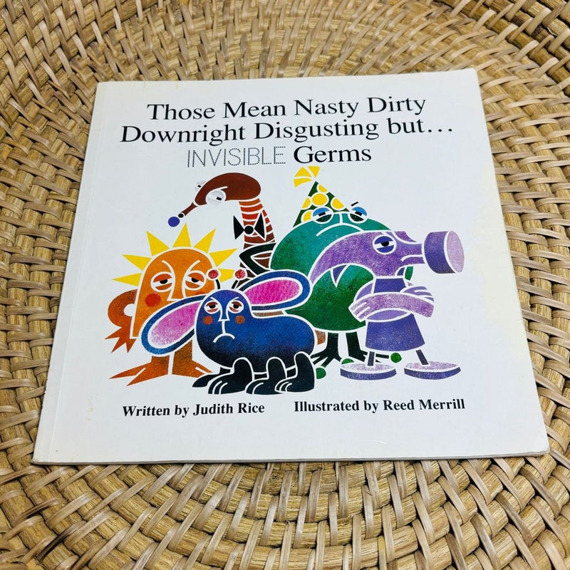 Those Mean Nasty Dirty Downright Disgusting but...Invisible Germs by ...