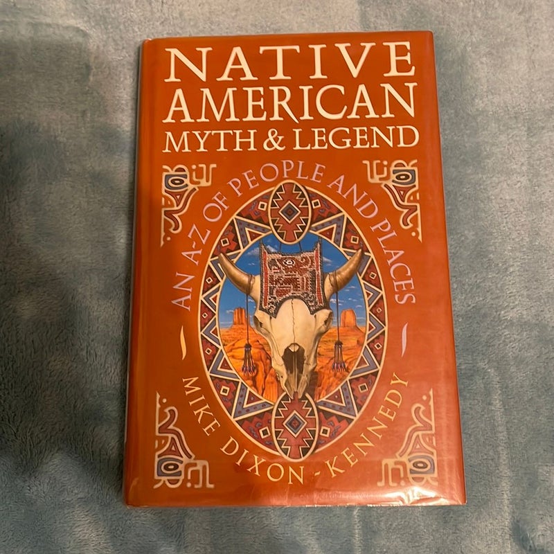 Native American Myth and Legend by Mike Dixon-Kennedy, Hardcover ...