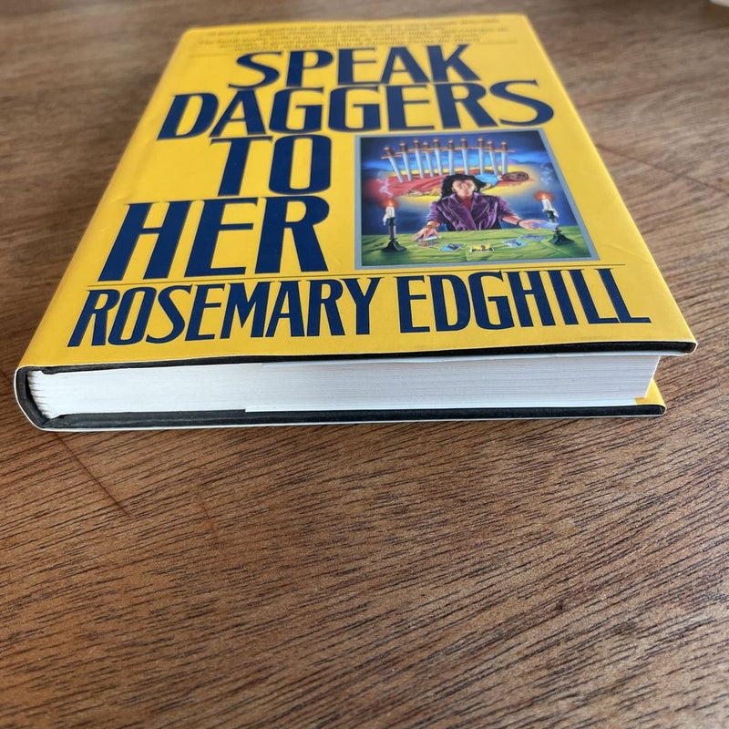 Speak Daggers to Her by Rosemary Edghill, Hardcover | Pangobooks