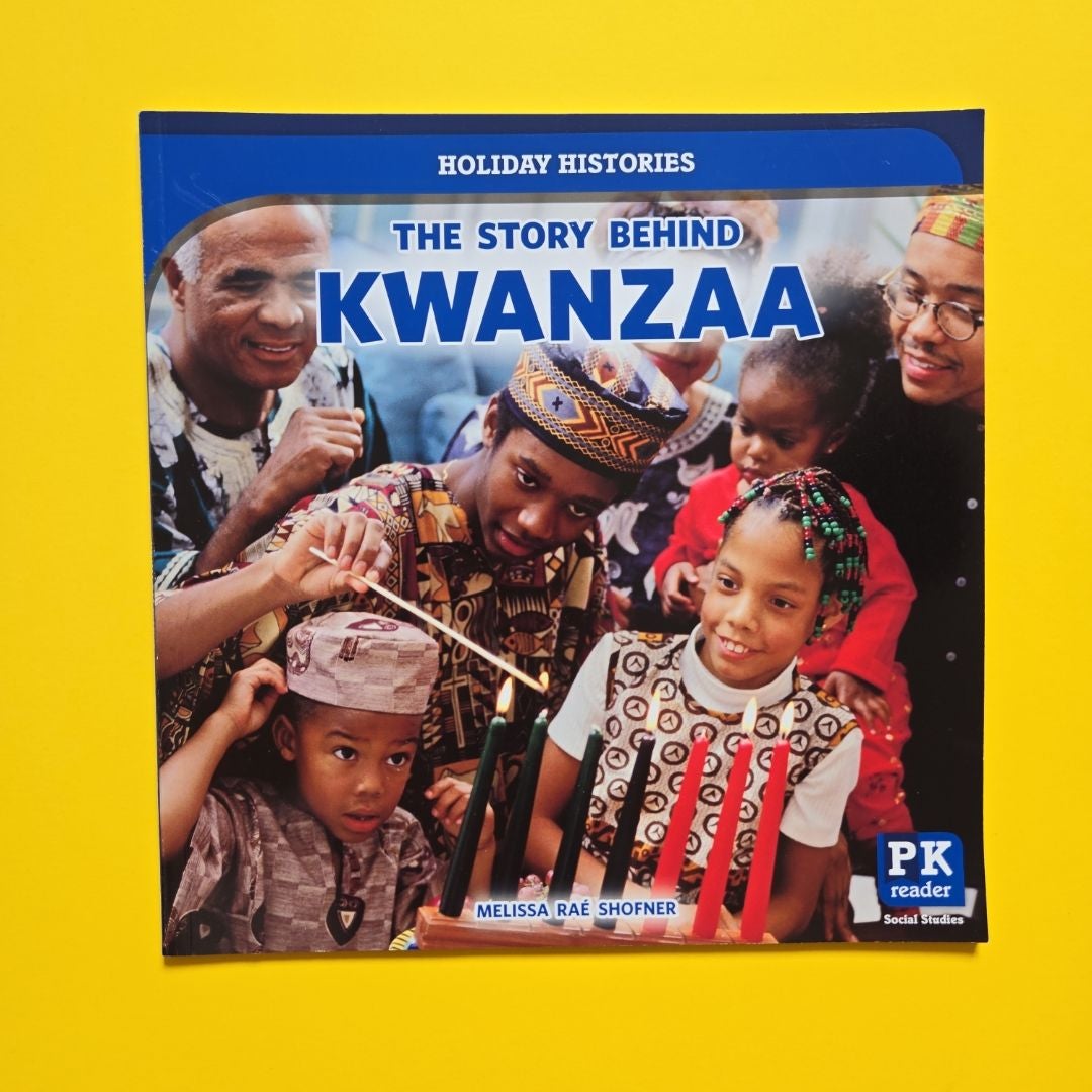 The Story Behind Kwanzaa by Melissa Rae Shofner