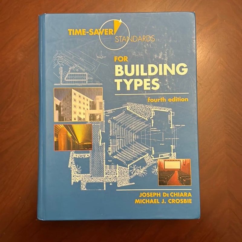Time-Saver Standards for Building Types by Joseph De Chiara
