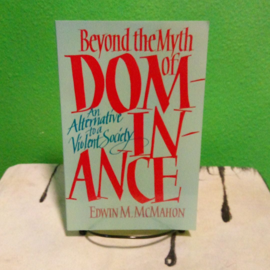 Beyond the Myth of Dominance by Edwin M. McMahon, Paperback | Pangobooks