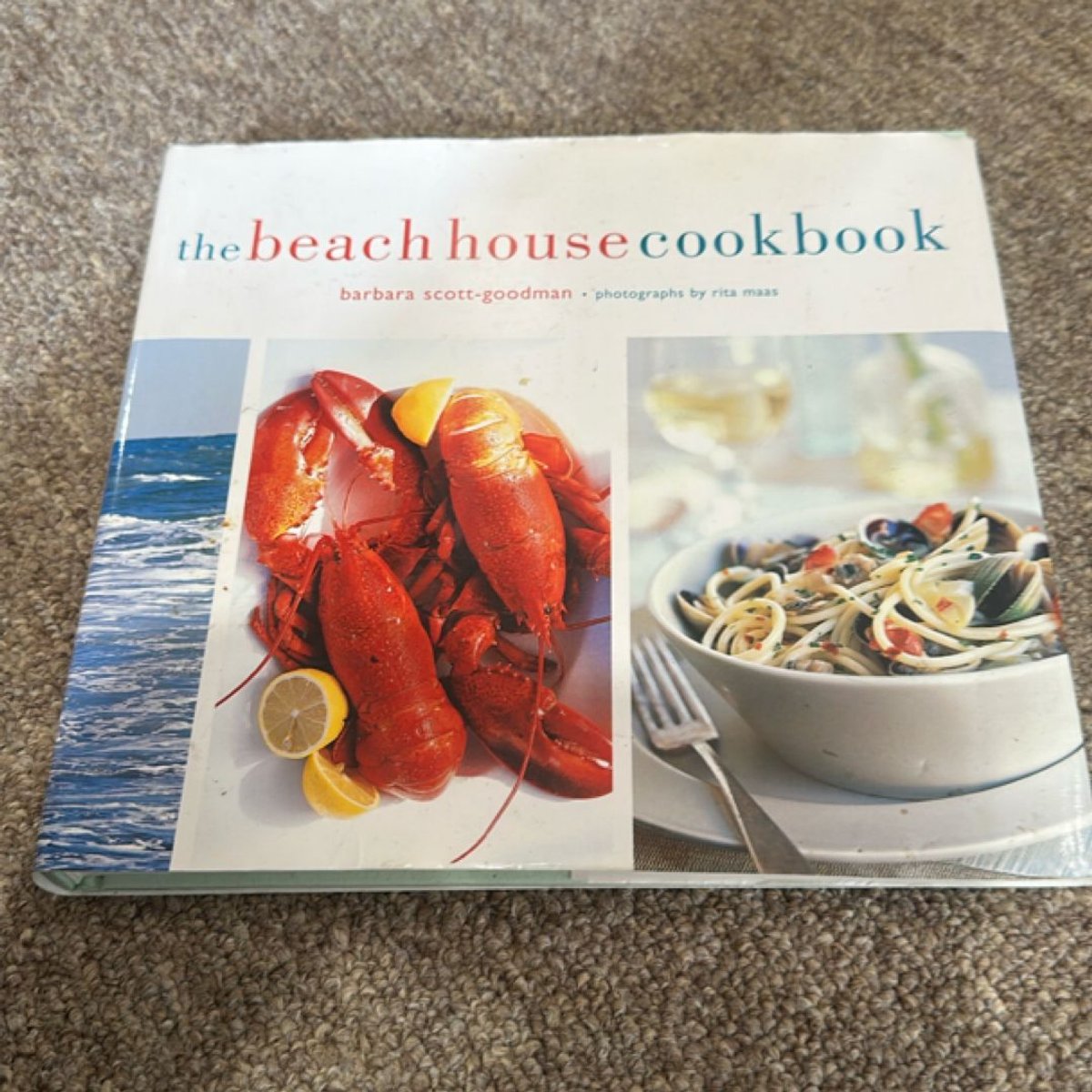The Beach House Cookbook by Barbara Scott-Goodman, Rita Maas