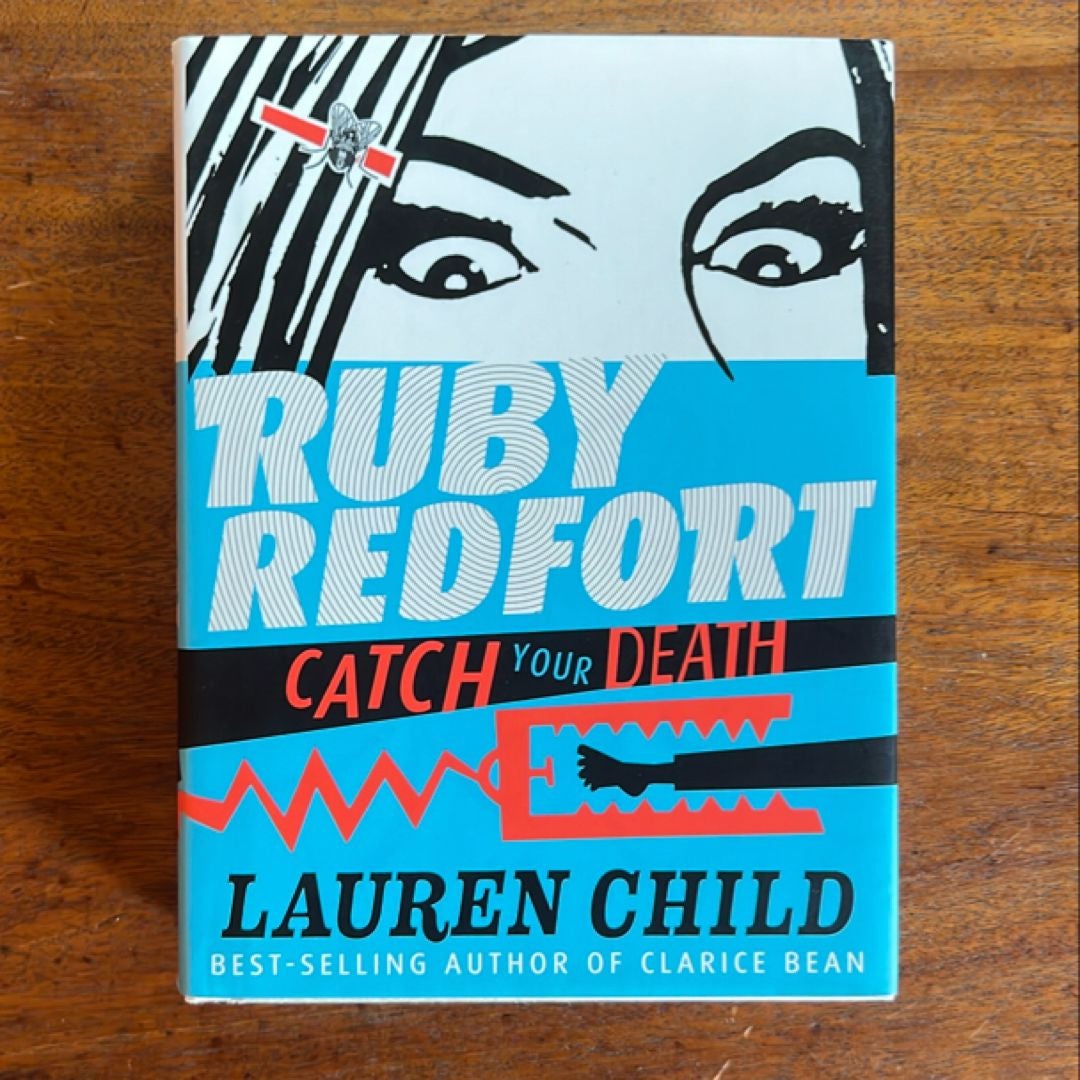 Ruby Redfort Catch Your Death by Lauren Child