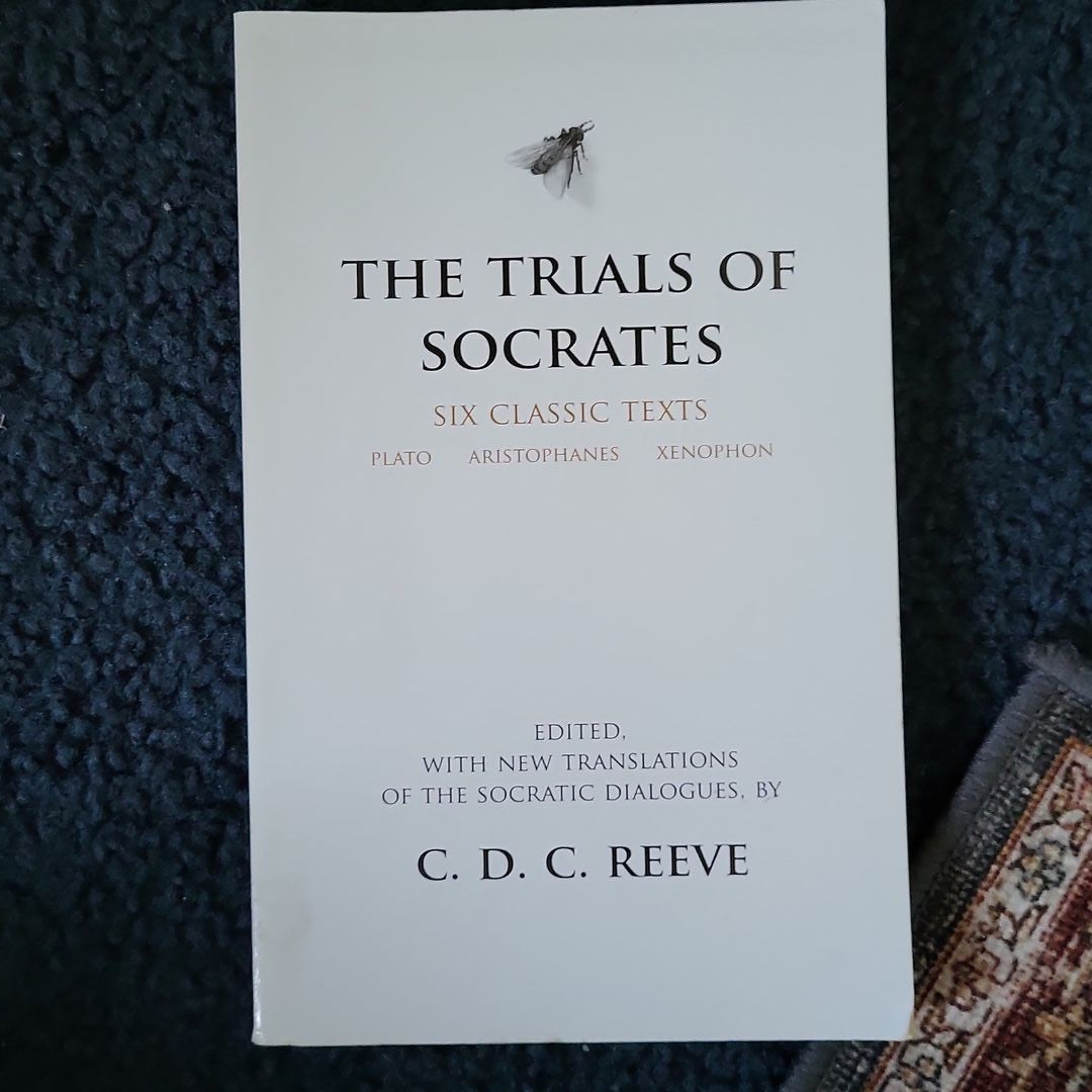 The Trials of Socrates by Aristophanes, Xenophon, Plato