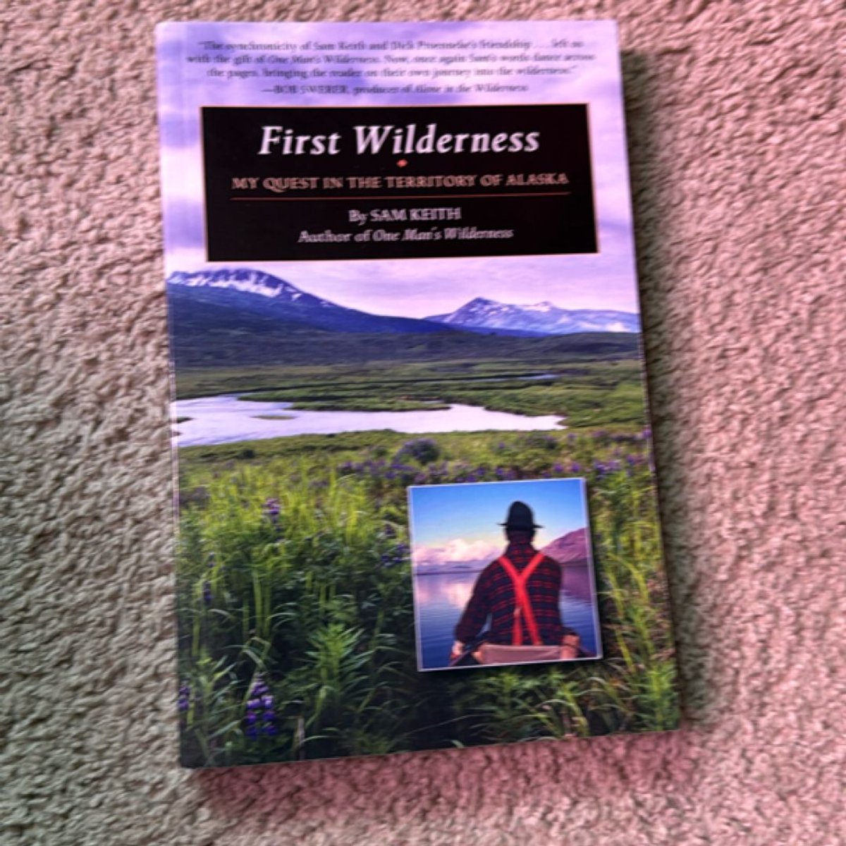 First Wilderness by Sam Keith, Nick Jans, Laurel Keith Lies