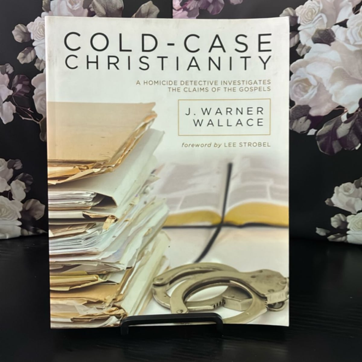 Cold-Case Christianity by J. Warner Wallace