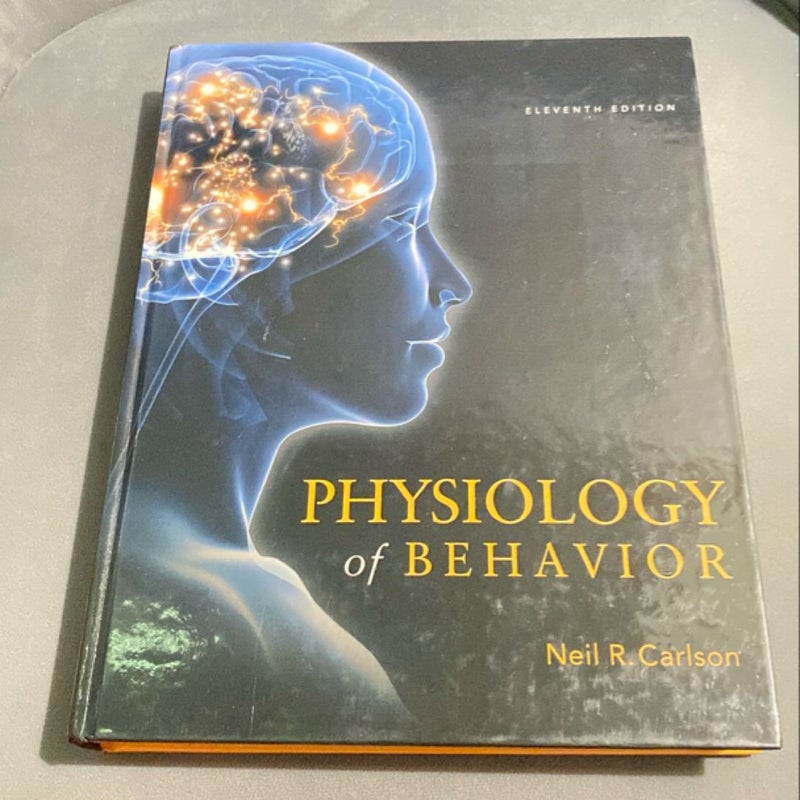 Physiology of Behavior by Neil R. Carlson