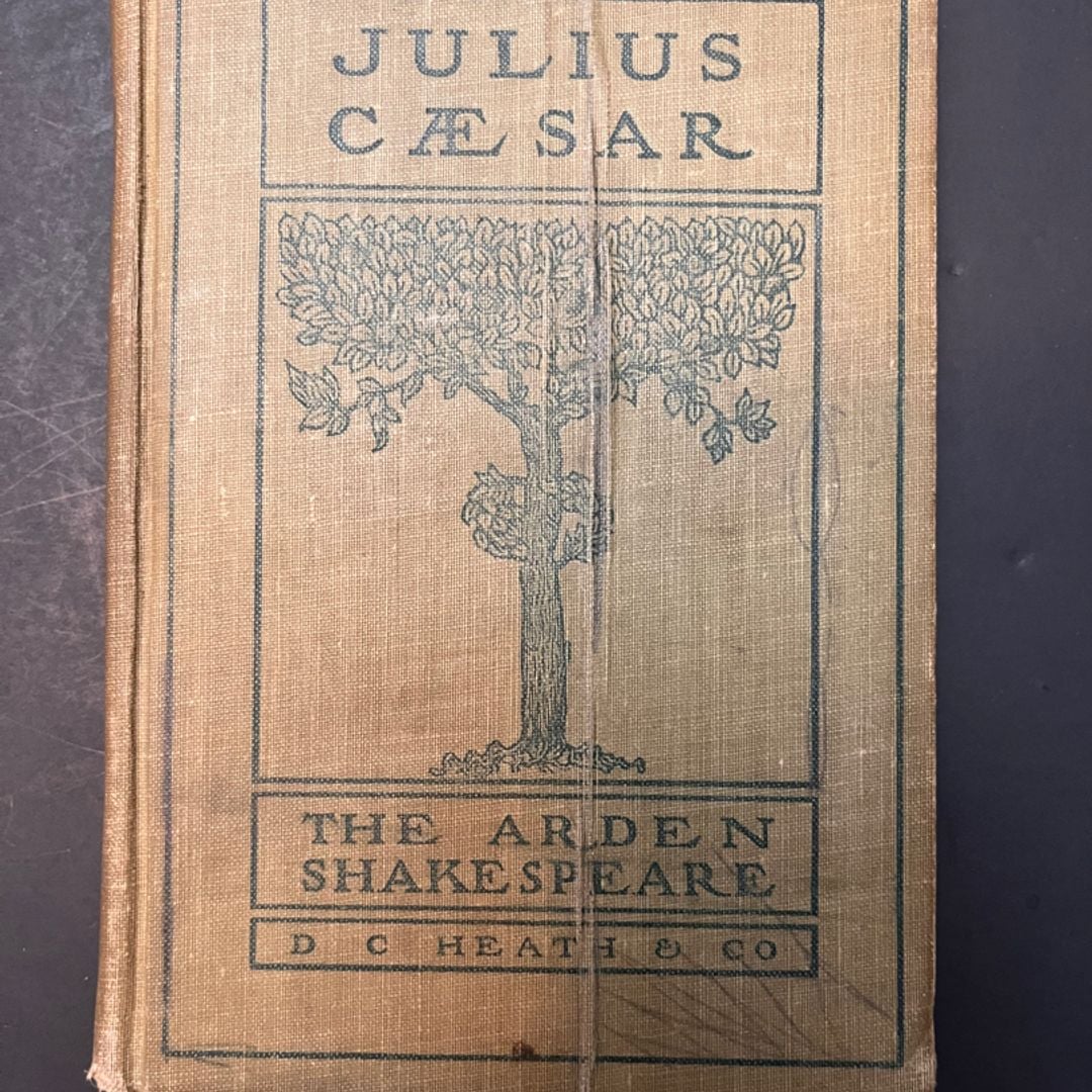 The Tragedy of Julius Caesar, The Arden Shakespeare, 1906, D.C. Heath ...