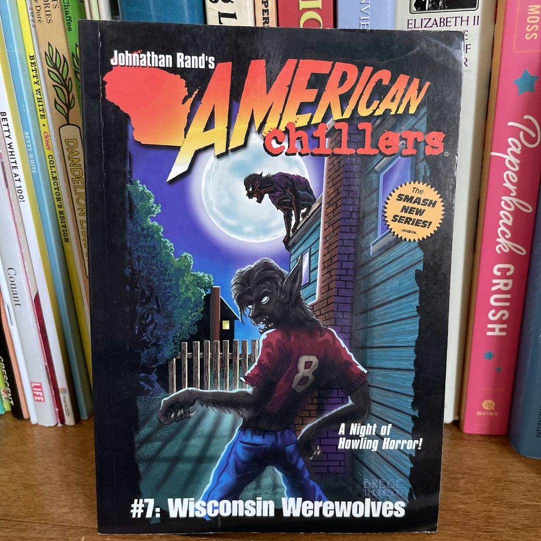 American Chillers #7 Wisconsin Werewolves by Johnathan Rand