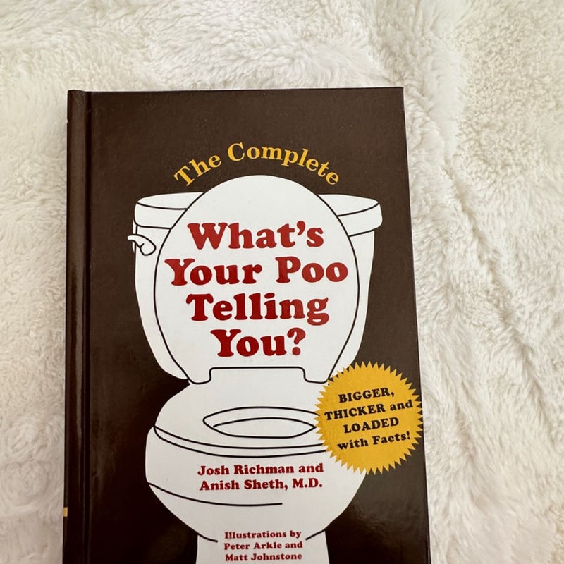 The Complete What's Your Poo Telling You by Josh Richman, Anish Sheth