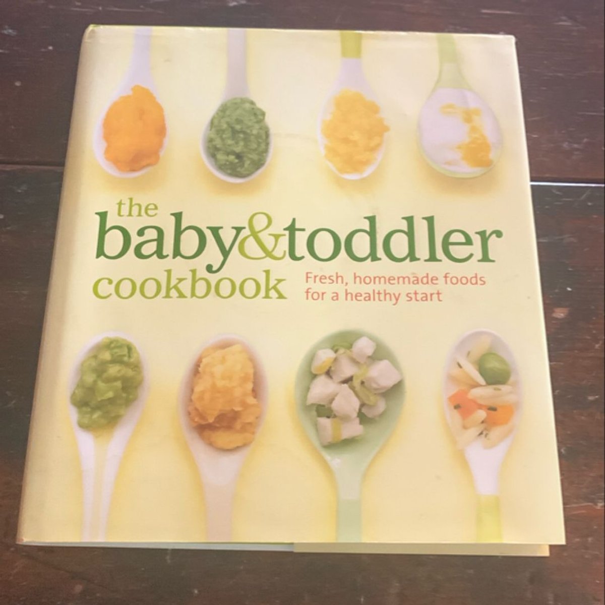 The Baby and Toddler Cookbook by Karen Ansel, MS, RD, Charity Ferreira ...