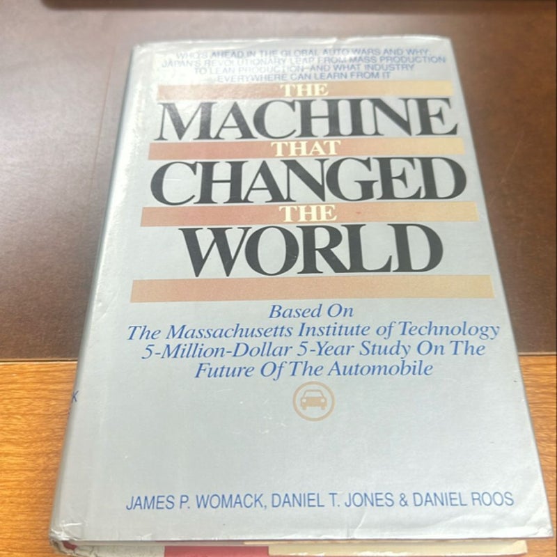 Machine That Changed the World by James P. Womack