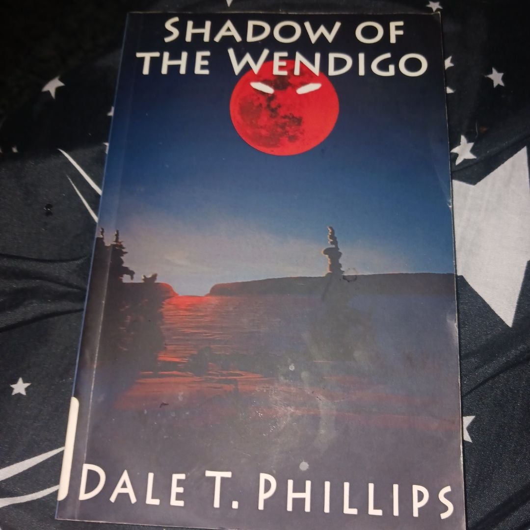 Shadow of the Wendigo by Dale T. Phillips