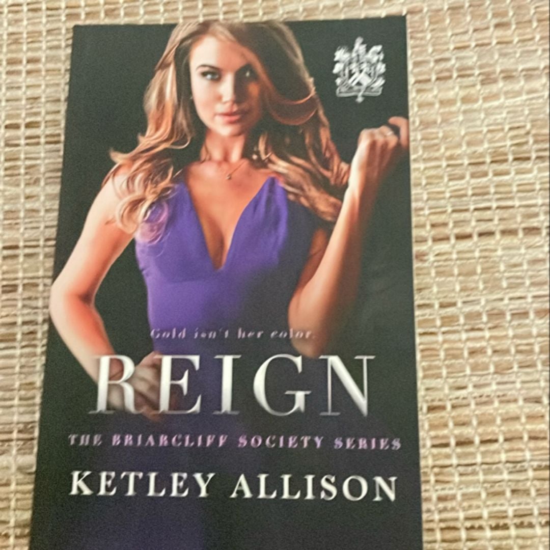 Reign by Ketley Allison