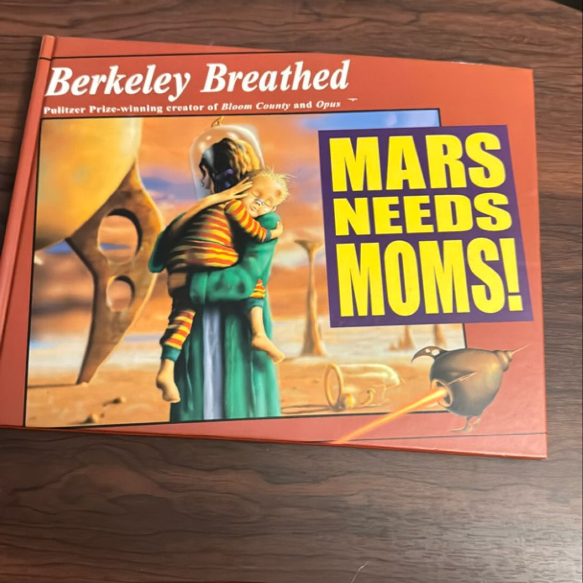 Mars Needs Moms! by Berkeley Breathed