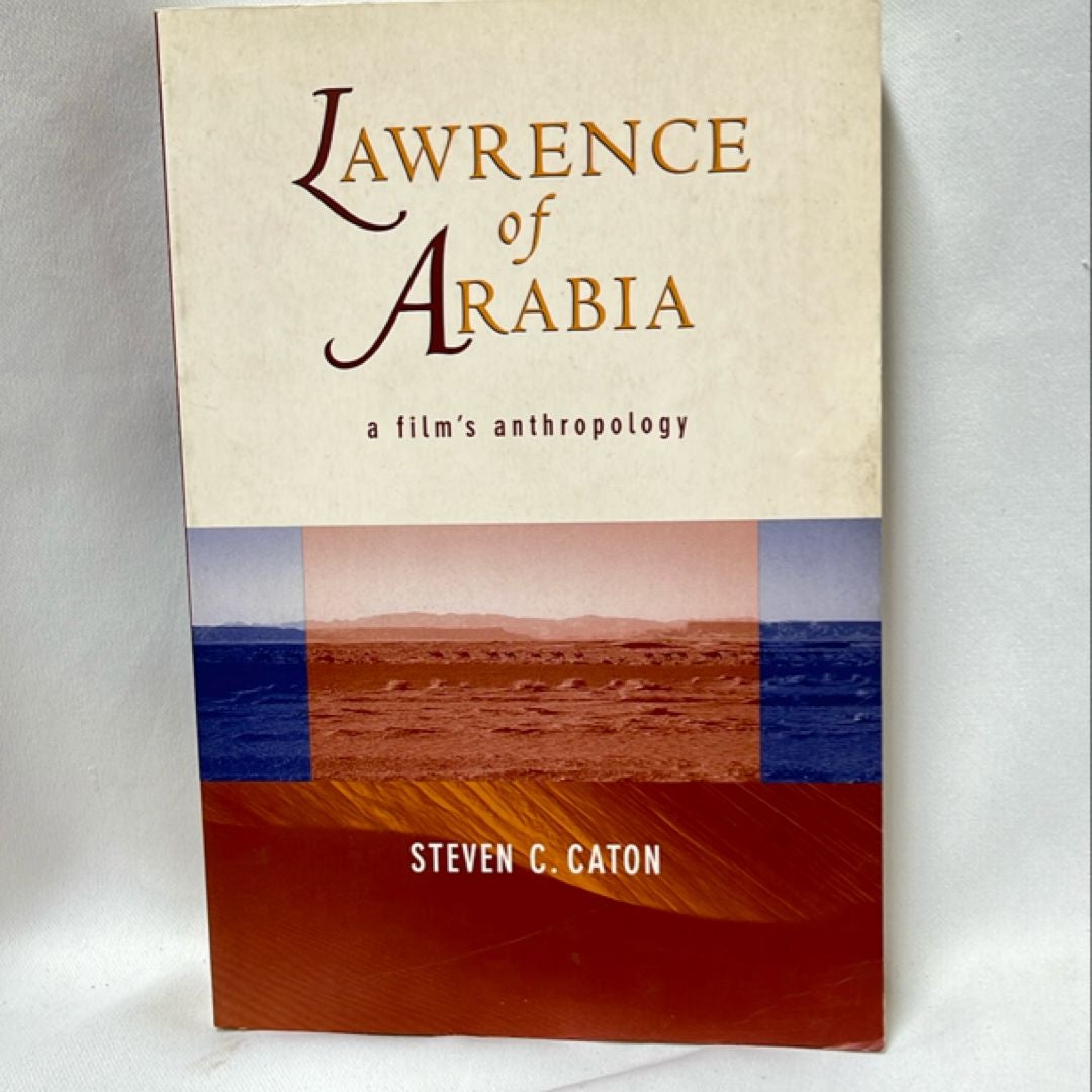 Lawrence of Arabia by Steven C. Caton