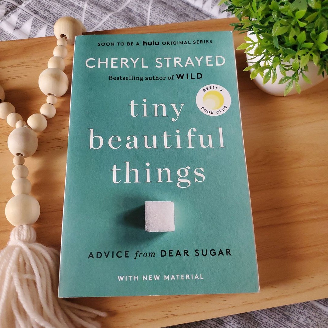 Tiny Beautiful Things (10th Anniversary Edition) by Cheryl Strayed
