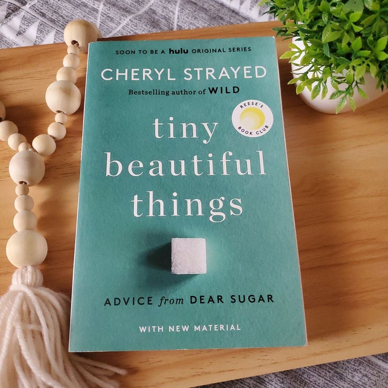 Tiny Beautiful Things (10th Anniversary Edition) by Cheryl Strayed