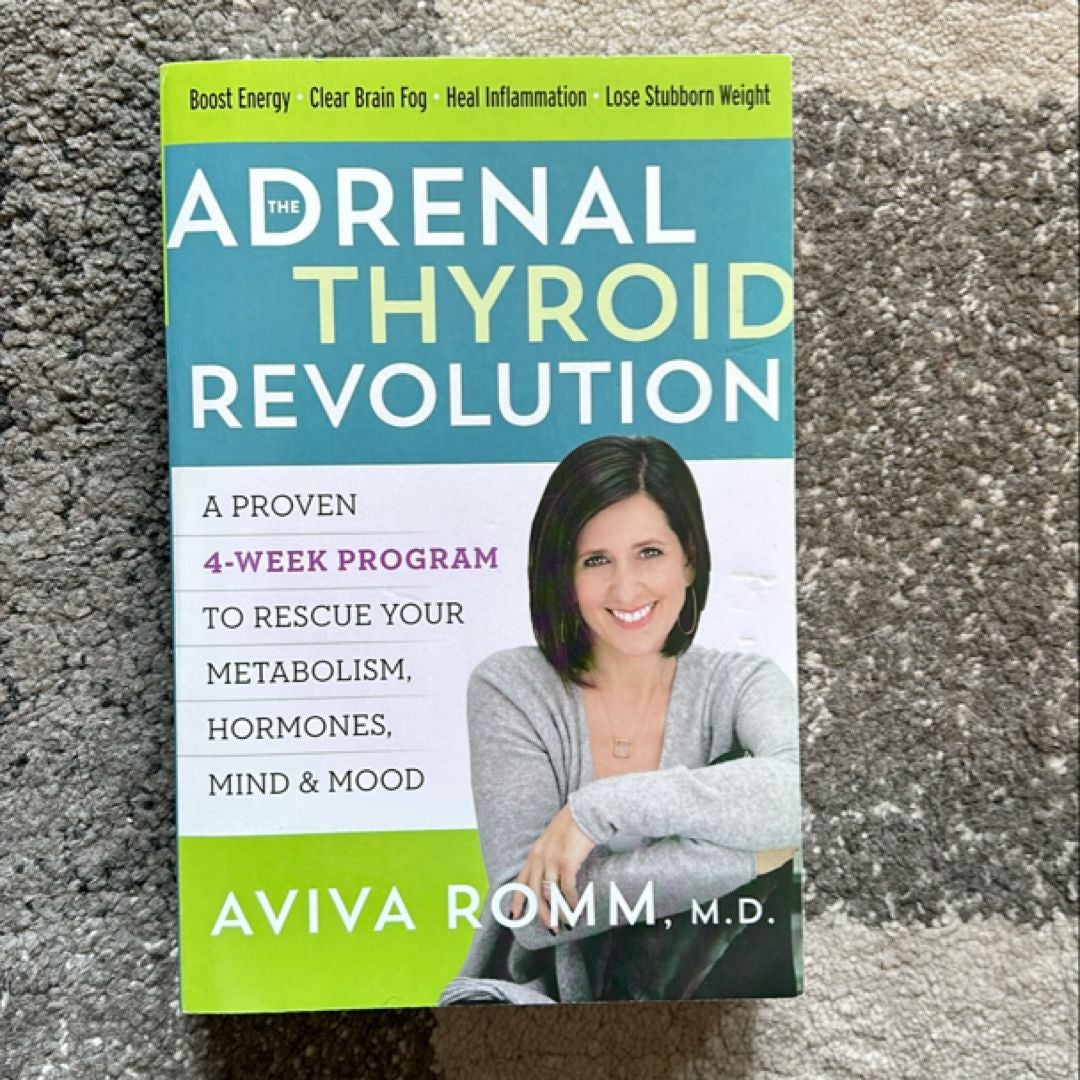 The Adrenal Thyroid Revolution by Aviva Romm