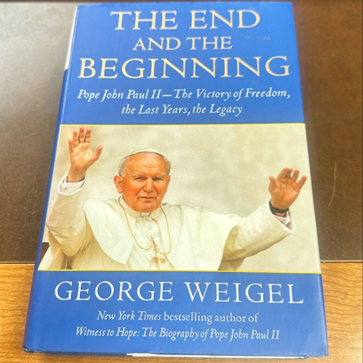 The End and the Beginning by George Weigel
