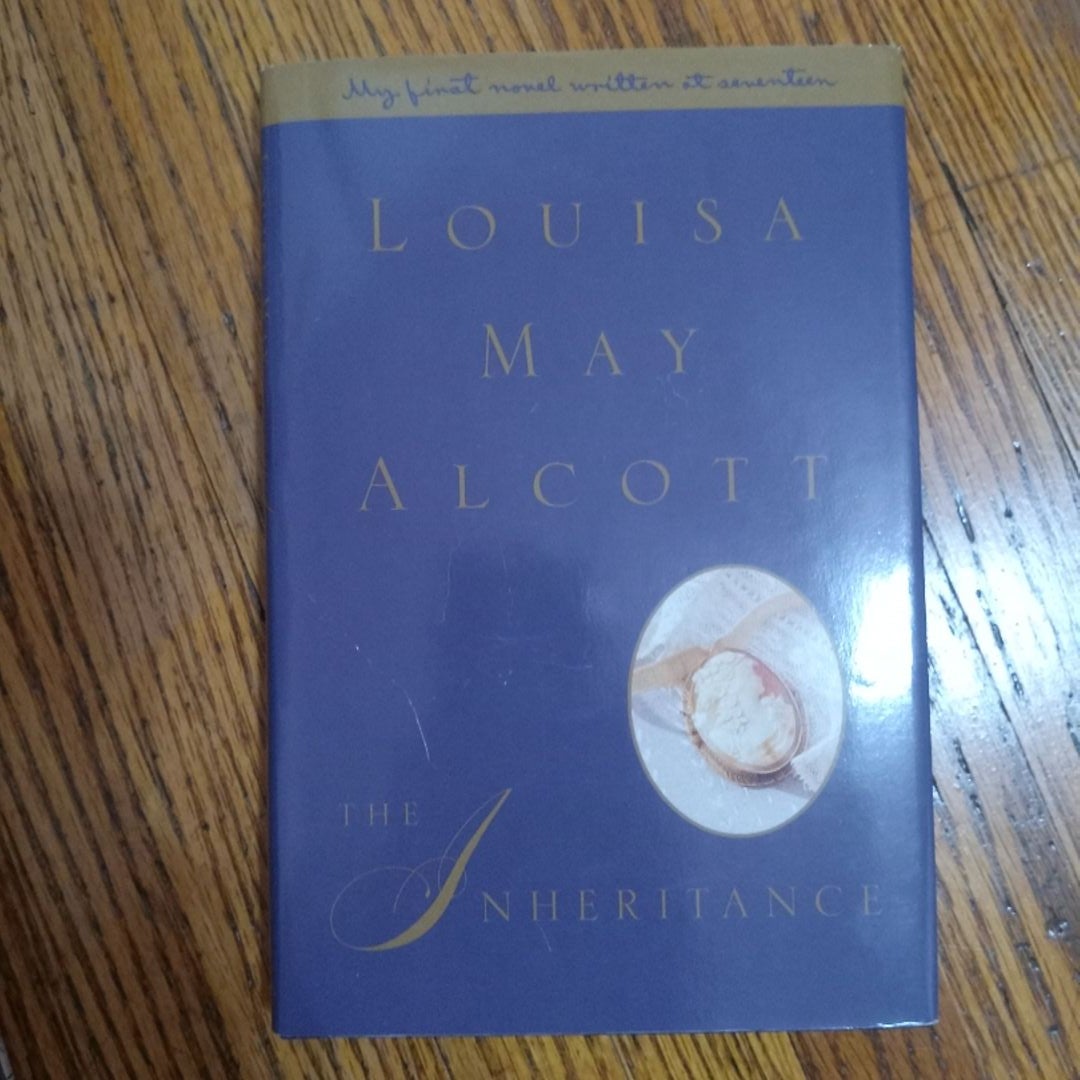 The Inheritance by Louisa May Alcott, Joel Myerson, Daniel Shealy