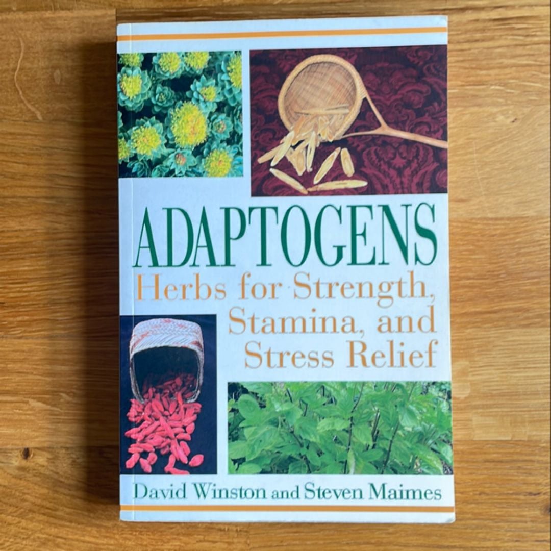 Adaptogens by David Winston, Steven Maimes