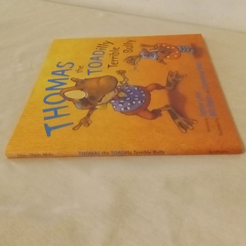 Thomas the Toadilly Terrible Bully by Janice Levy