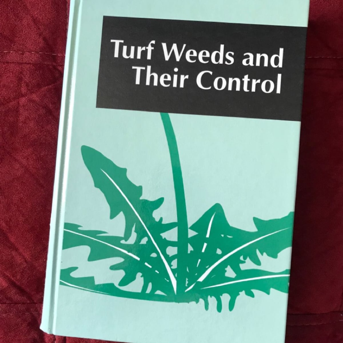 Turf Weeds and Their Control by Alfred J. Turgeon