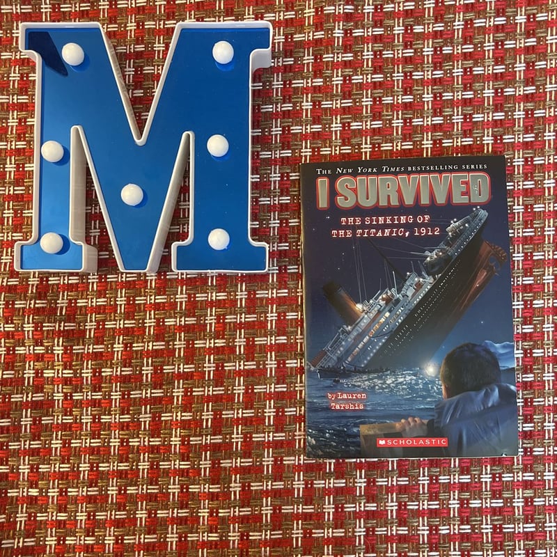 I Survived the Sinking of the Titanic 1912 by Lauren Tarshis
