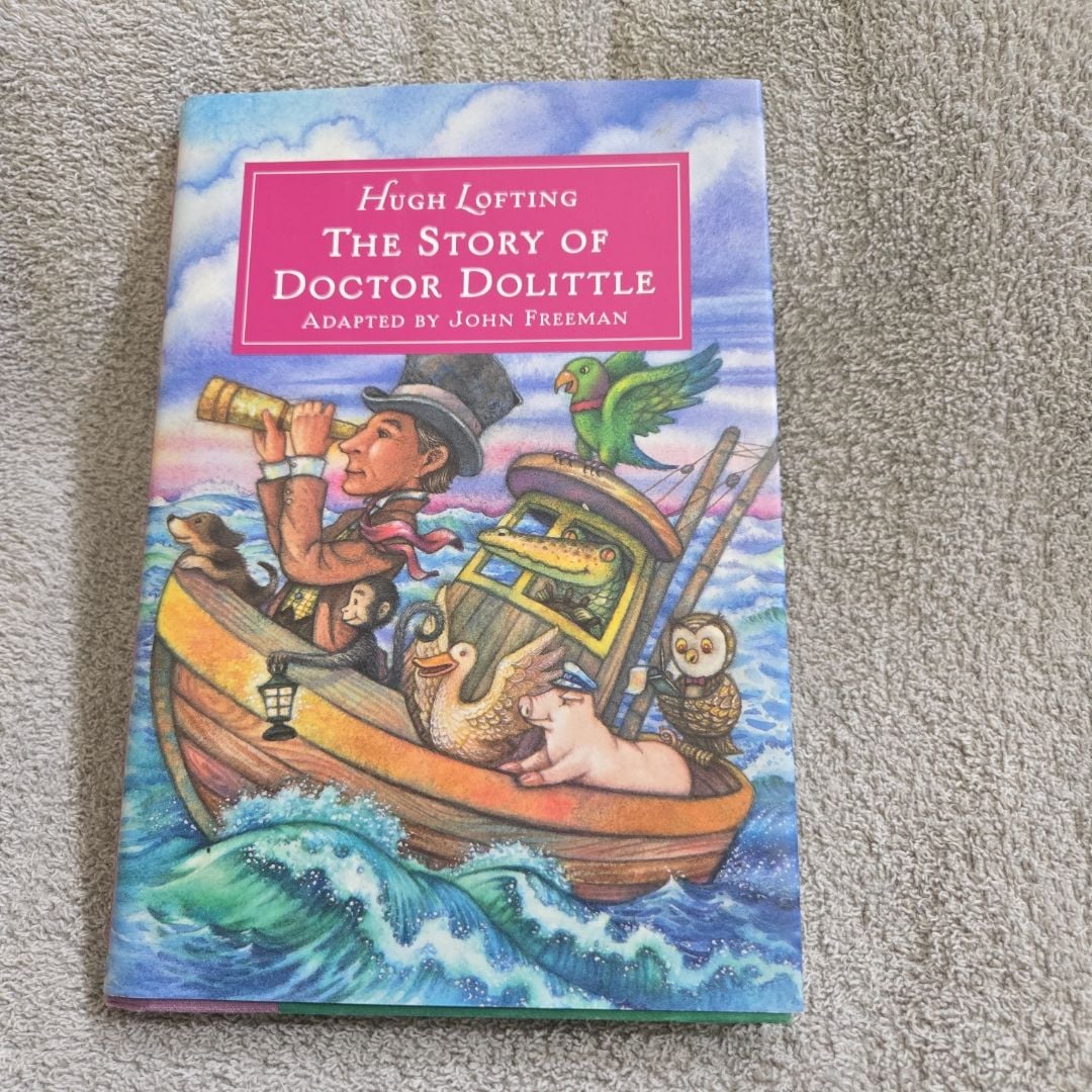 The Story of Doctor Dolittle by Hugh Lofting adapted by John Freeman ...