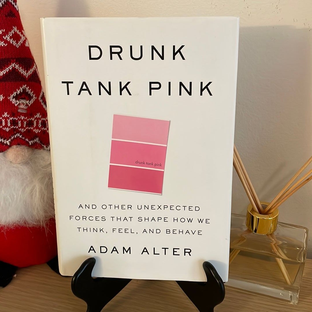 Drunk Tank Pink by Adam Alter