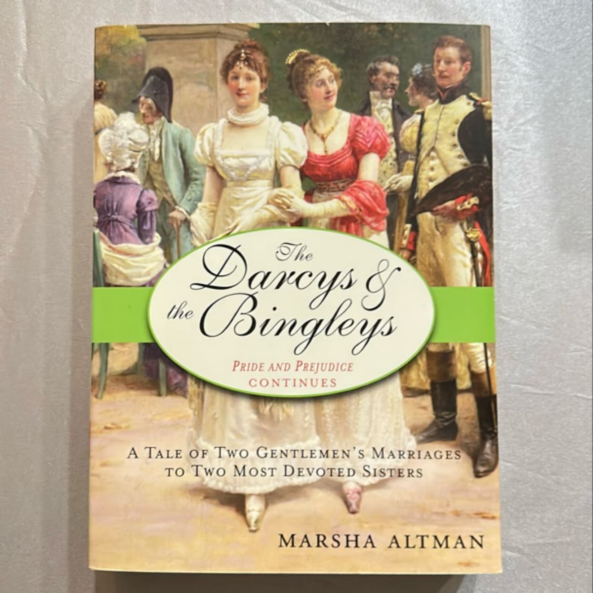 The Darcys and the Bingleys by Marsha Altman