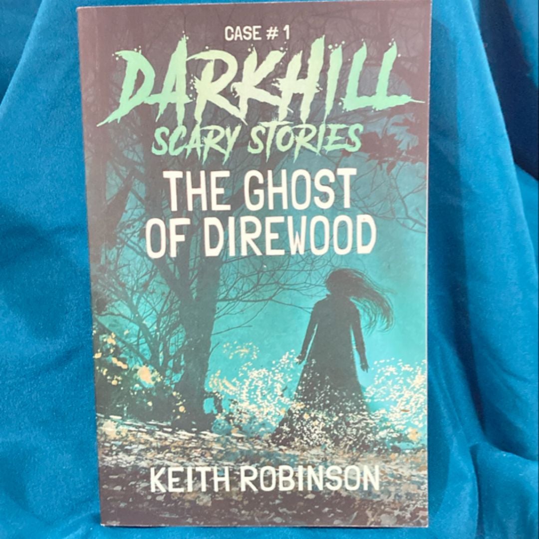 The Ghost of Direwood by Keith Robinson