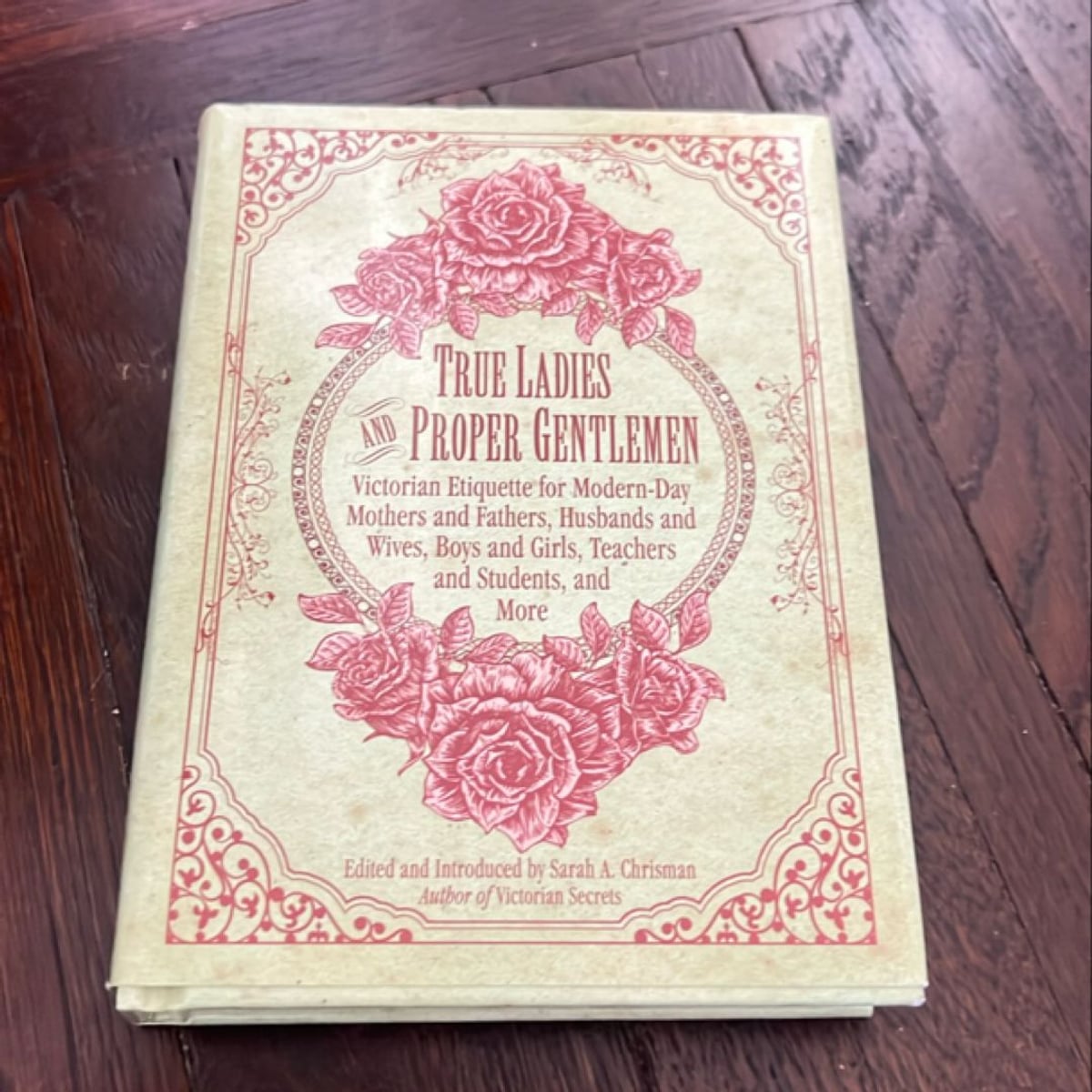 True Ladies and Proper Gentlemen by Sarah A. Chrisman