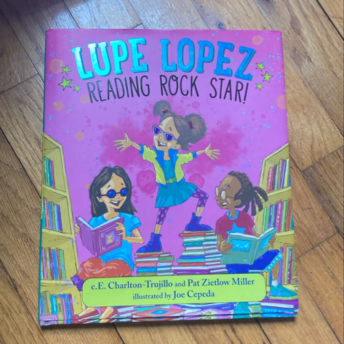 Lupe Lopez: Reading Rock Star! by E. E. Charlton-Trujillo, Pat Zietlow ...