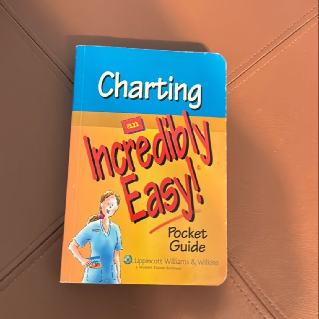 Charting: an Incredibly Easy! Pocket Guide by Springhouse