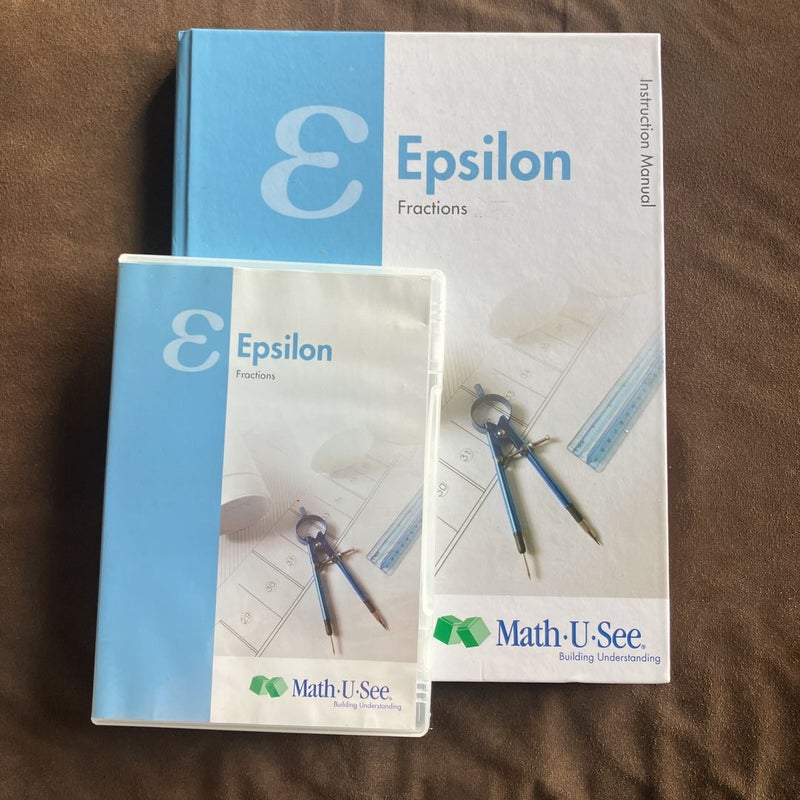 Epsilon Instruction Manual by Math-U-See, Steven P. Demme