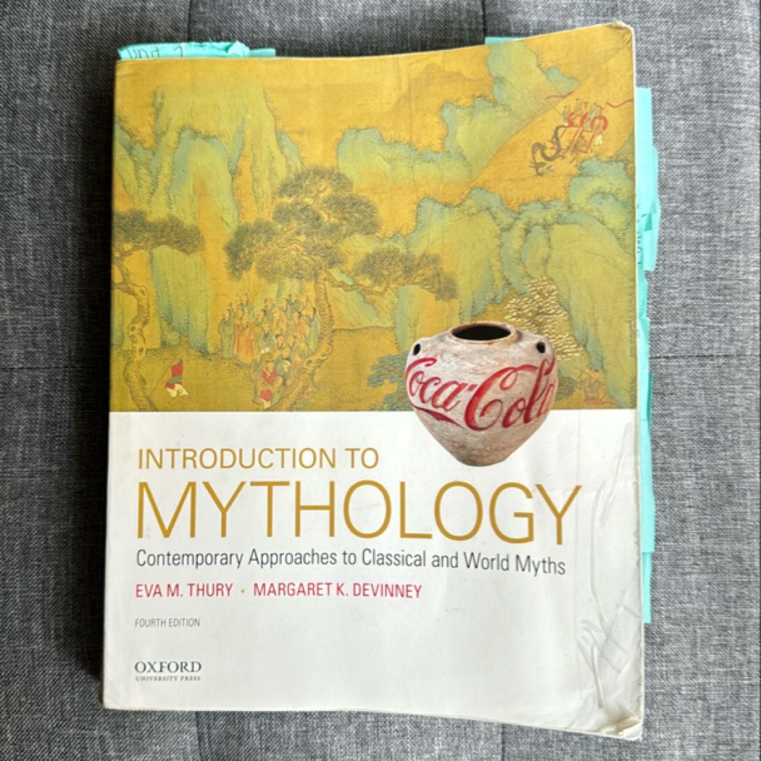 Introduction to Mythology by Eva M. Thury, Margaret K. Devinney