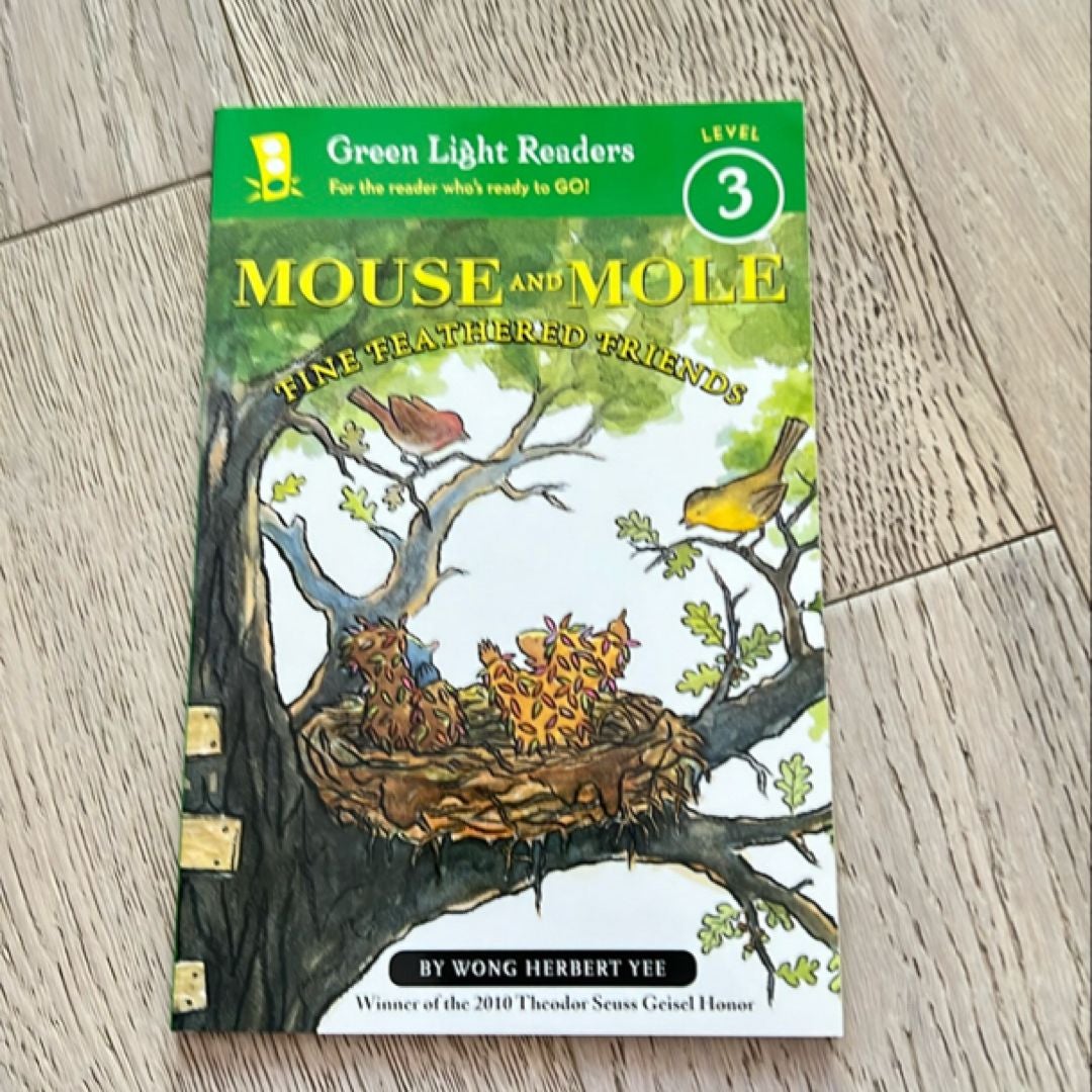 Mouse and Mole: Fine Feathered Friends by Wong Herbert Yee