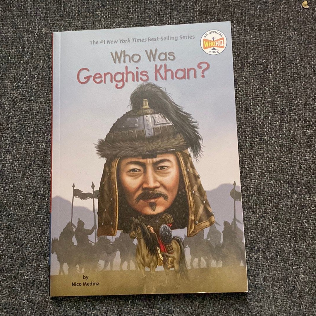 Who Was Genghis Khan? by Nico Medina, Who HQ