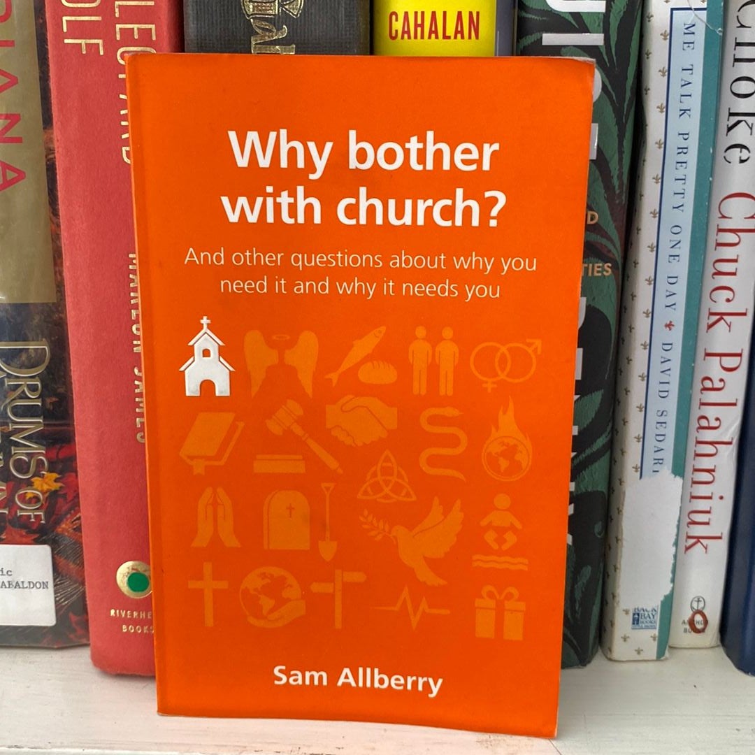 Why Bother with Church? by Sam Allberry