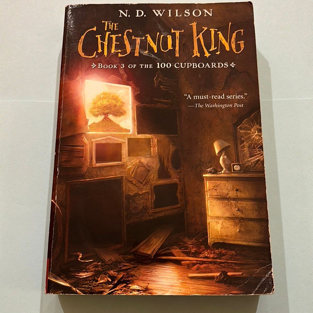 The Chestnut King by N. D. Wilson