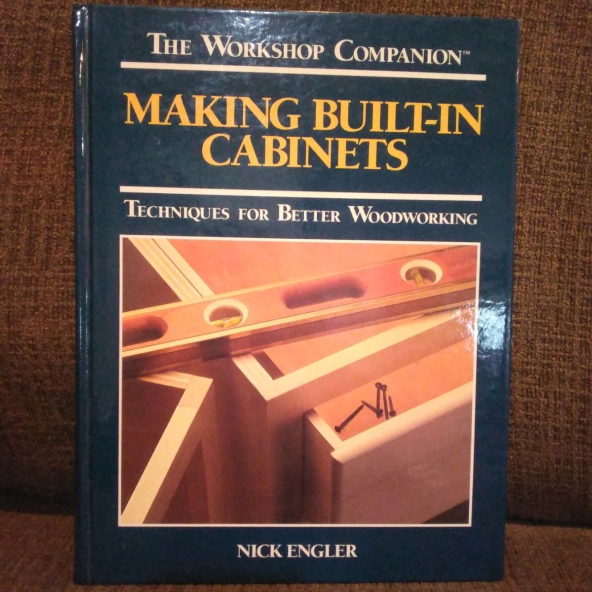 Making Built-In Cabinets by Nick Engler