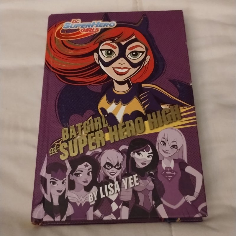 Batgirl at Super Hero High (DC Super Hero Girls) by Lisa Yee