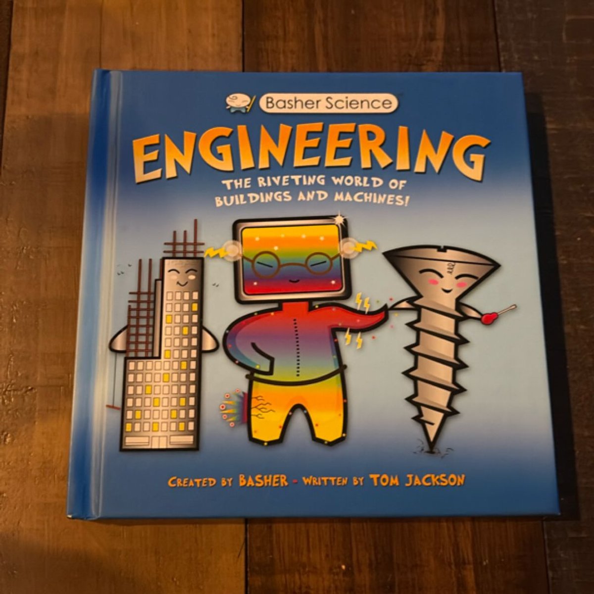 Basher Science: Engineering by Simon Basher, Tom Jackson