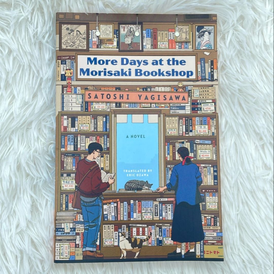 More Days at the Morisaki Bookshop by Satoshi Yagisawa; Eric Ozawa ...